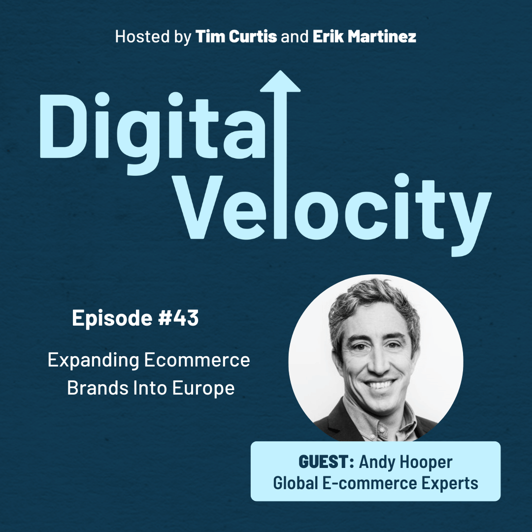 Episode #43: Expanding E-commerce Brands Internationally - Andy Hooper ...